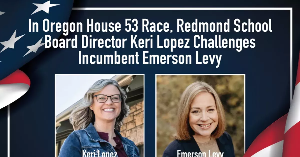 In Oregon House 53 Race, Redmond School Board Director Keri Lopez ...