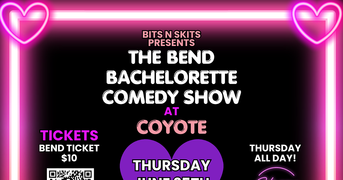 The Bend Bachelorette Comedy Show | The Coyote | Comedy | The Source ...